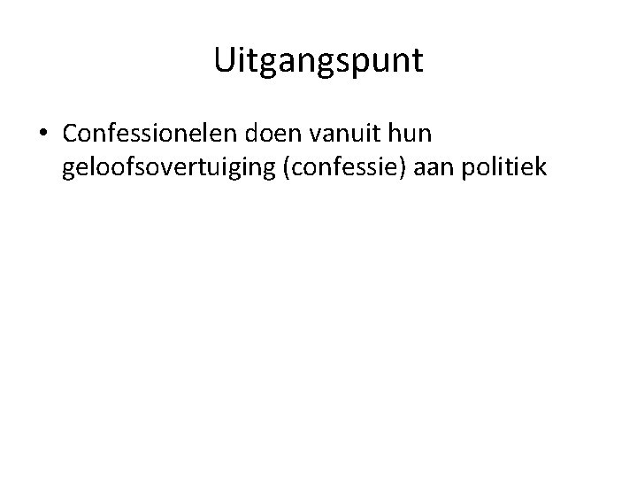 Politieke stromingen De confessionelen Christelijke emancipatiebeweging ...