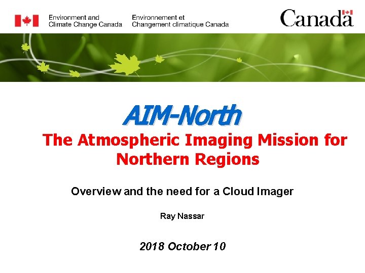 AIMNorth The Atmospheric Imaging Mission for Northern Regions
