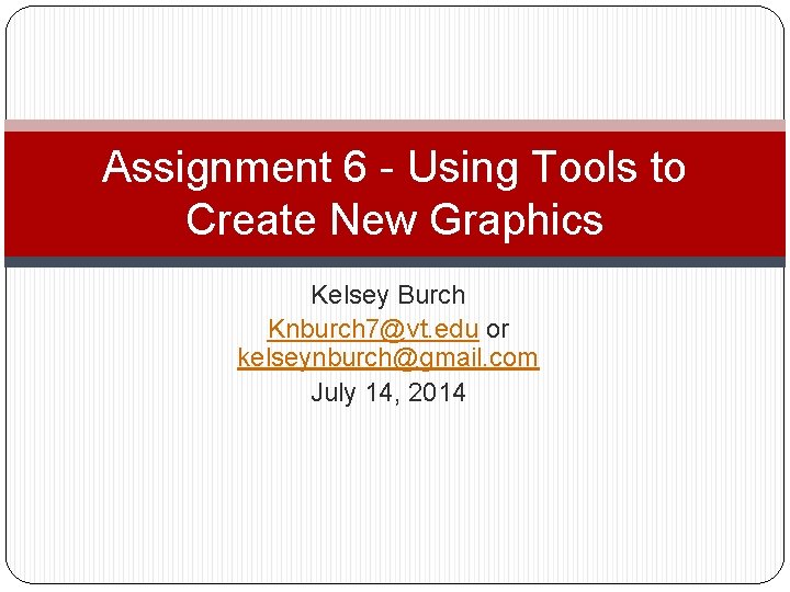 Assignment 6 Using Tools to Create New Graphics