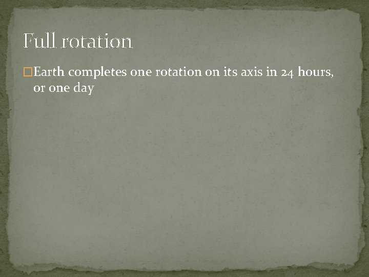 Rotation and Orbit of the Earth What determines