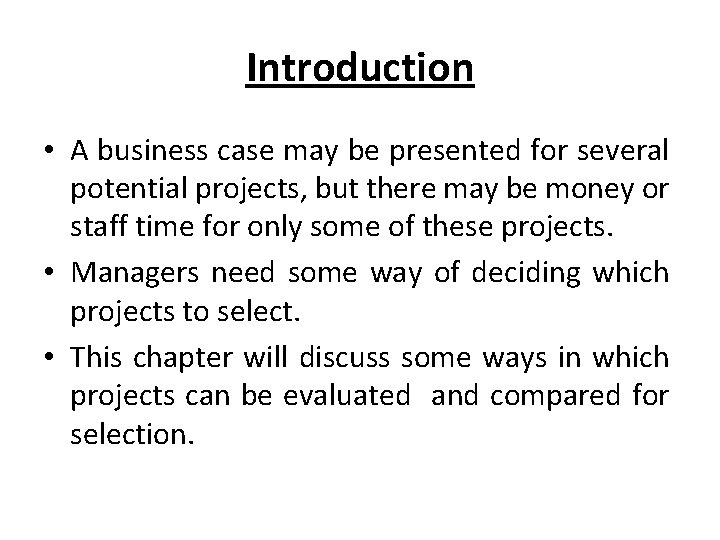 PROJECT EVALUATION Contents Introduction Business case Project portfolio