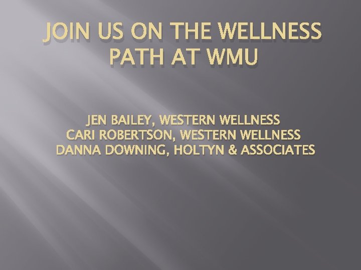 JOIN US ON THE WELLNESS PATH AT WMU