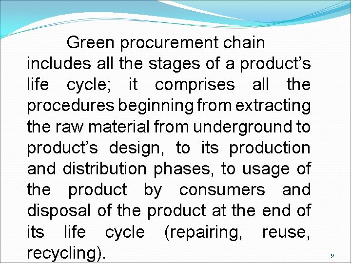 A SUGGESTION FOR THE GREEN PROCUREMENT CHAIN MANAGEMENT
