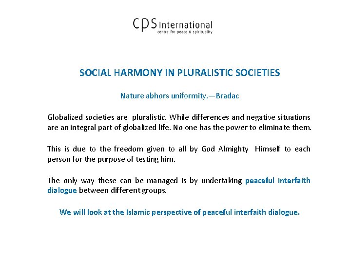 SOCIAL HARMONY THROUGH CULTURE OF PEACE INTERFAITH DIALOGUE