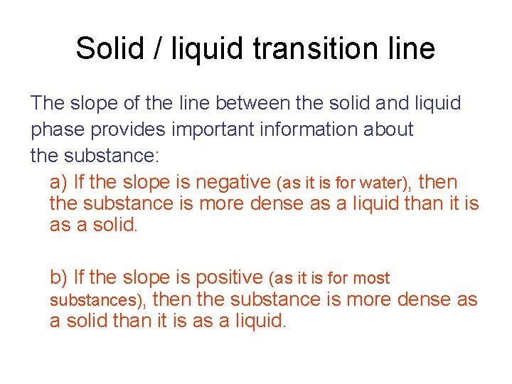 The Heating Curve atmpospheric pressure A B increase