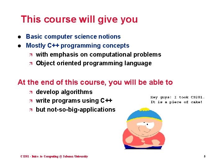 CS 201 Introduction to Computing Albert Levi FENS