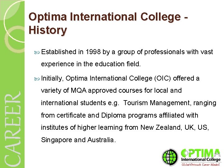 SELAMAT DATANG CAREER KE KOLEJ ANTARABANGSA OPTIMA INTERNATIONAL