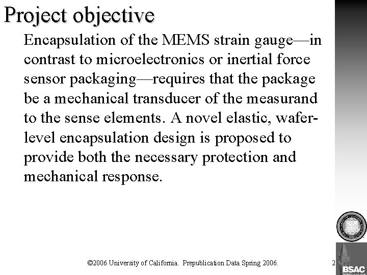 MEMS Strain Gauge on Steel Elastic Encapsulation Robert