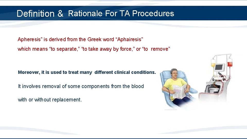Overview of Therapeutic Apheresis Dr Mustafa CETIN Definition