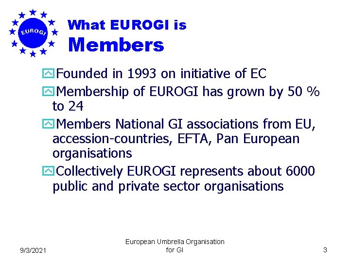 THE EUROPEAN UMBRELLA ORGANISATION FOR GEOGRAPHIC INFORMATION Introduction