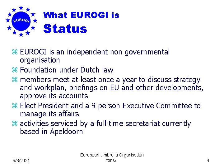 THE EUROPEAN UMBRELLA ORGANISATION FOR GEOGRAPHIC INFORMATION Introduction