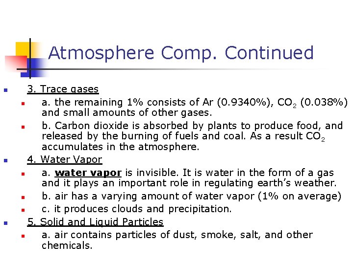 Weather and Climate Earths Atmosphere Why are their