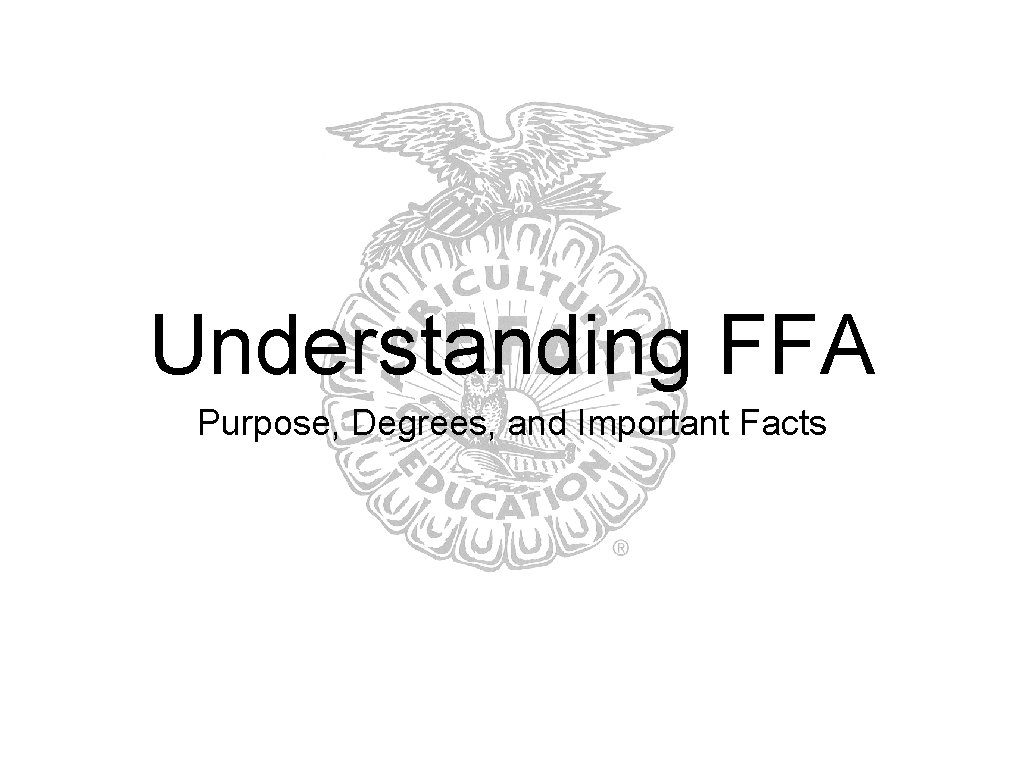Understanding FFA Purpose Degrees and Important Facts 3