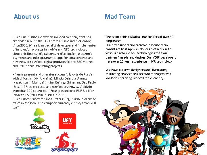 What is Mad Call me Mad Call me