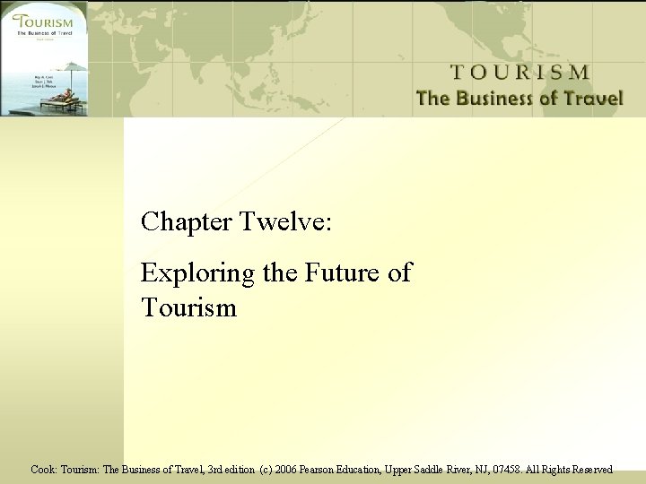 Chapter Twelve Exploring the Future of Tourism Cook