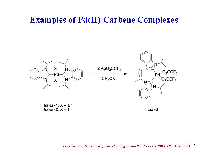 Synthesis and Characterization of NHeterocyclic Carbene PalladiumII ...