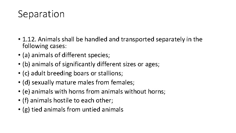 Handling 1 8 It shall be prohibited to