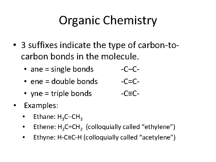 Organic Chemistry 3 suffixes indicate the type of