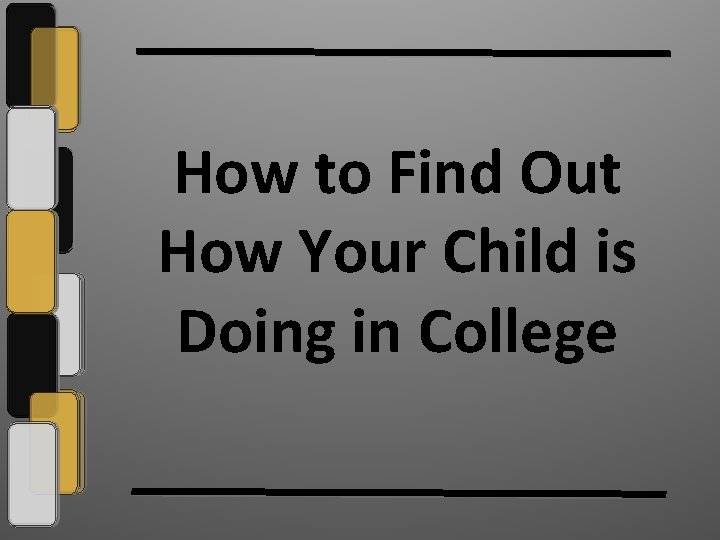 How to Find Out How Your Child is