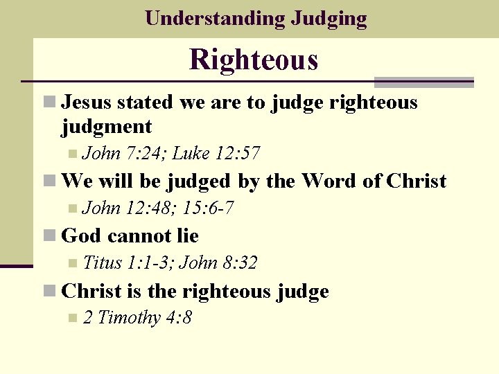 Understanding Judging Who am I to judge We