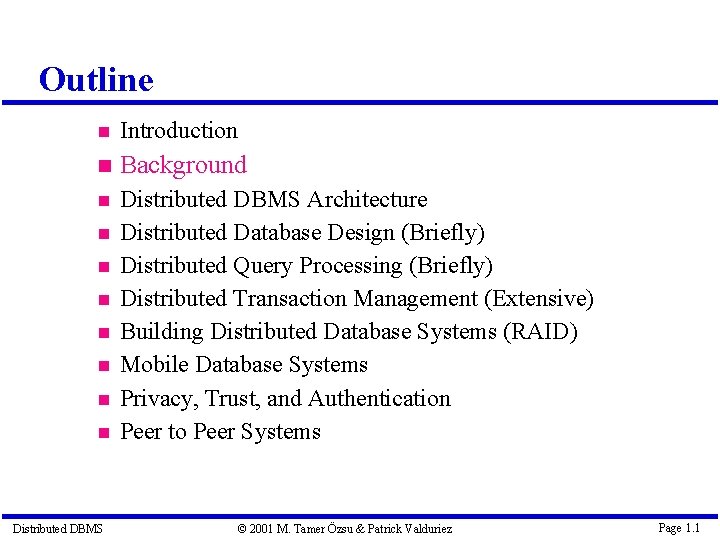 Outline Introduction Background Distributed DBMS Architecture Distributed Database