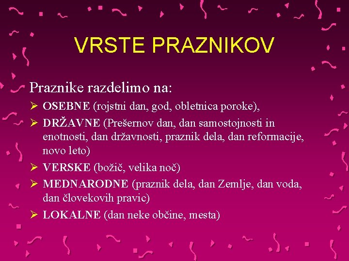 PRAZNIKI IN OBIAJI Podnaslov Praznik je dan posveen