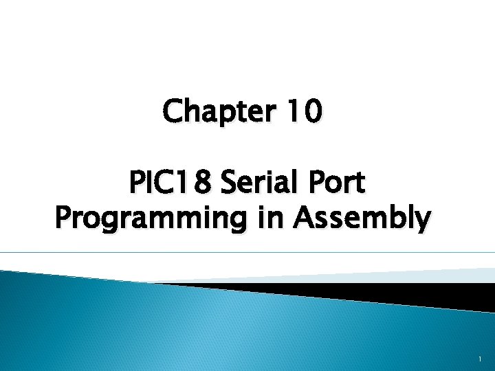 Chapter 10 PIC 18 Serial Port Programming in