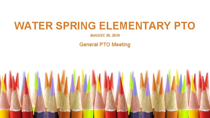 WATER SPRING ELEMENTARY PTO AUGUST 29 2019 General