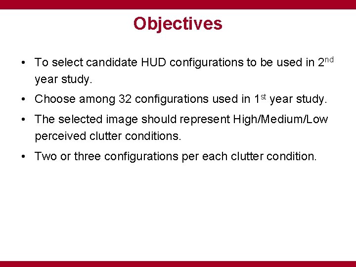 Candidate HUD Configurations to be studied in Year