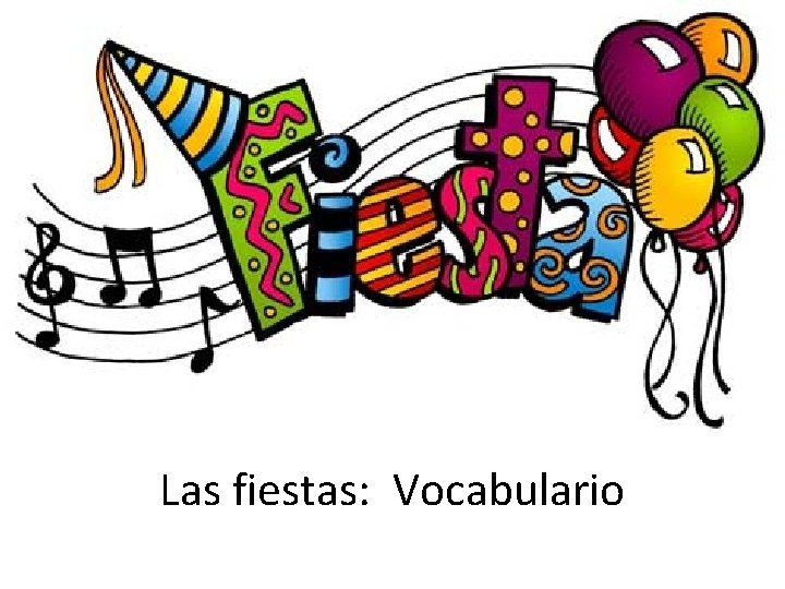 Las fiestas Vocabulario la cmara Tienes una cmara