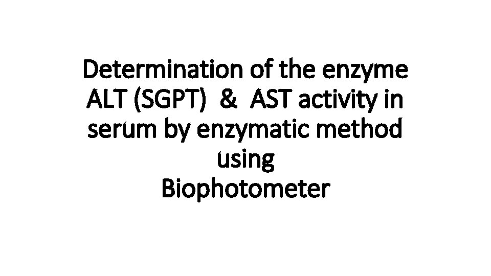 Determination of the enzyme ALT SGPT AST activity