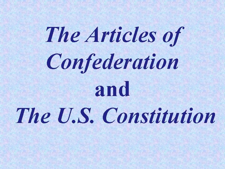 The Articles of Confederation and The U S