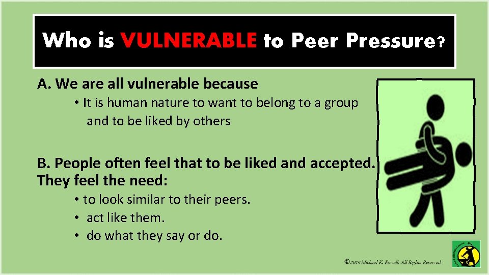 Peer Pressure WHAT IS IT AND WHO IS