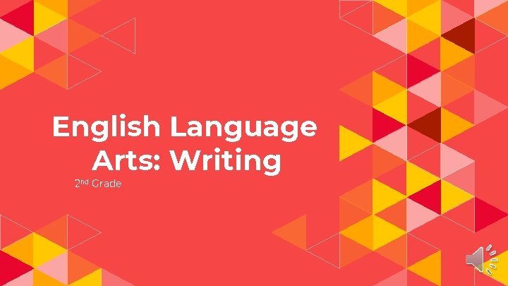 English Language Arts Writing 2 nd Grade Standard