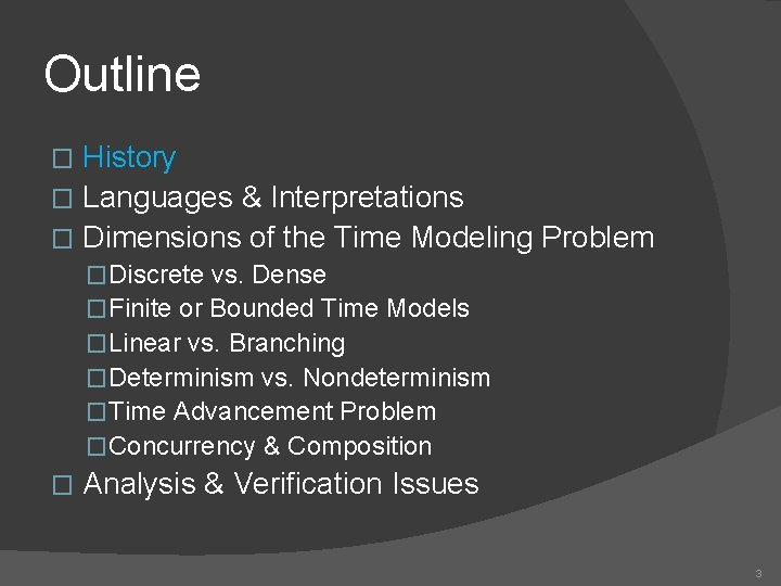 MODELING TIME IN COMPUTING Benjamin Gamble What is