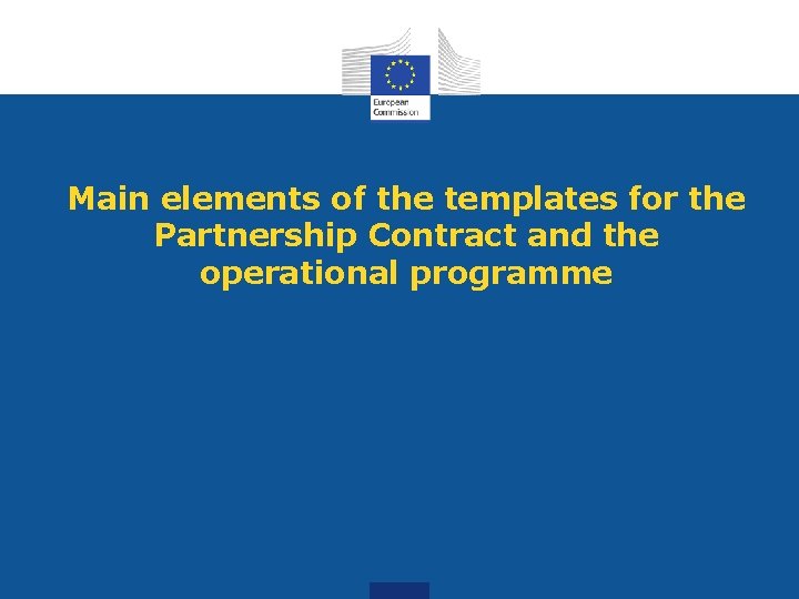 Main elements of the templates for the Partnership