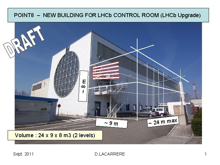 8 m POINT 8 NEW BUILDING FOR LHCb