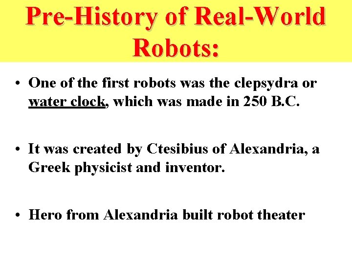 Short History of Robotics PreHistory of RealWorld Robots