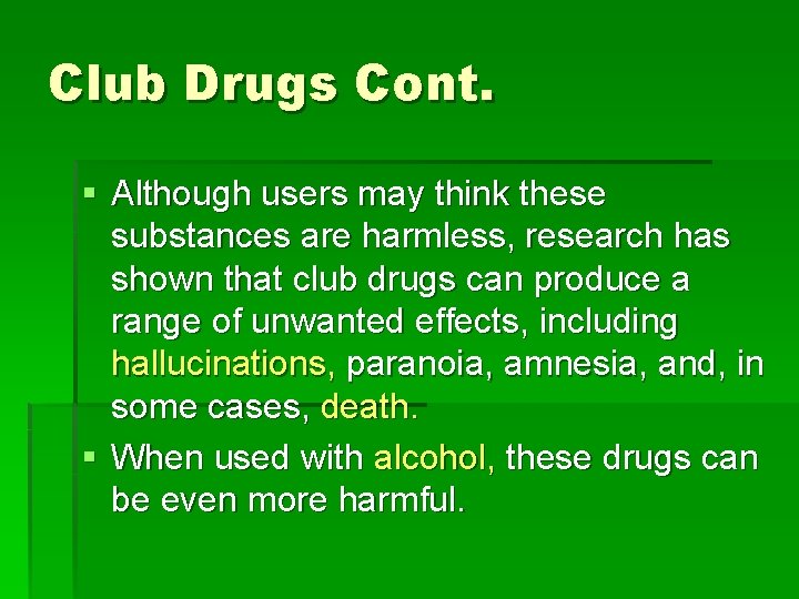 Club Drugs and Other Drugs Mrs Scott Health