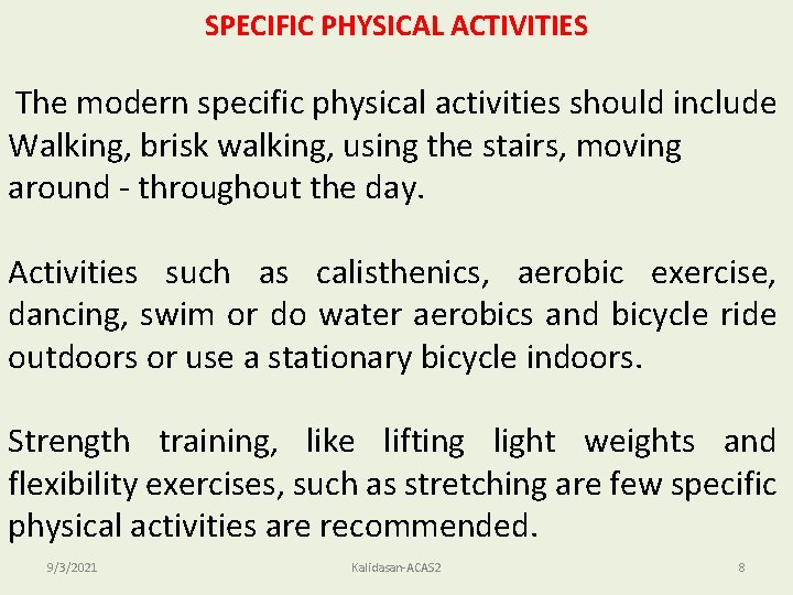 INFLUENCES OF SPECIFIC PHYSICAL ACTIVITIES AND SELECTED TRADITIONAL