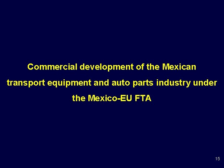 The Mexican transport equipment and auto parts industry