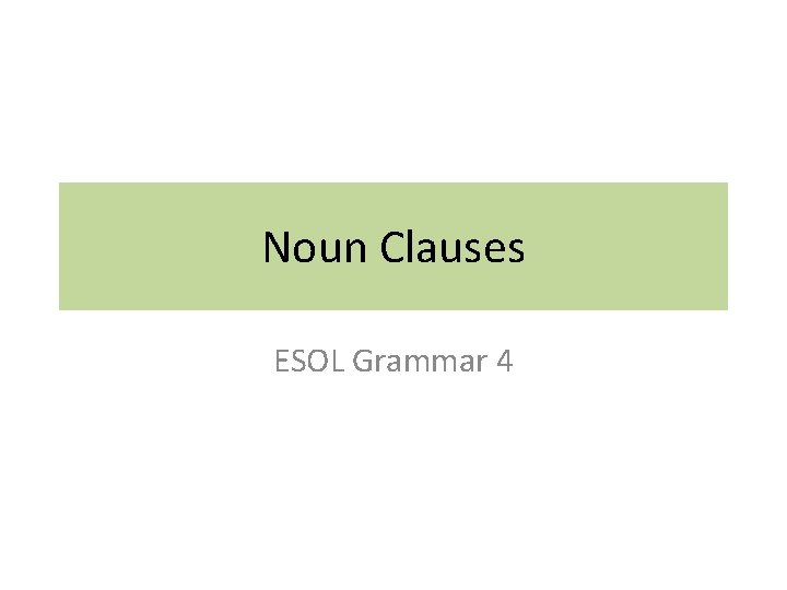 Noun Clauses ESOL Grammar 4 Which is incorrect