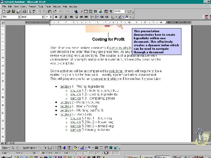 This presentation demonstrates how to create hyperlinks within