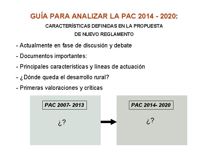 La PAC 2014 2020 consideraciones sobre el nuevo