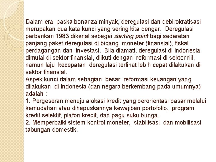 REFORMASI PERBANKAN INDONESIA DARI REPRESI HINGGA DEREGULASI Dalam
