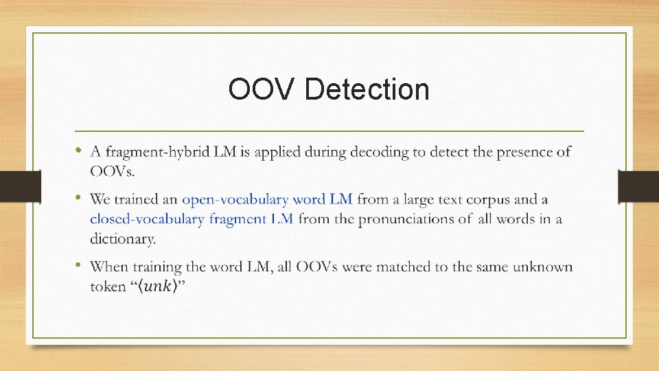 OOV Detection and Recovery using Hybrid Models with