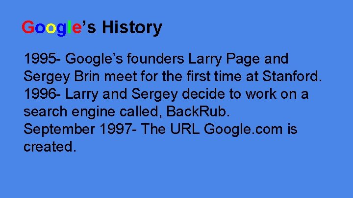 All About Google By Braxton Banks and Emma