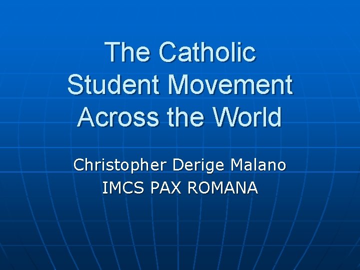The Catholic Student Movement Across the World Christopher