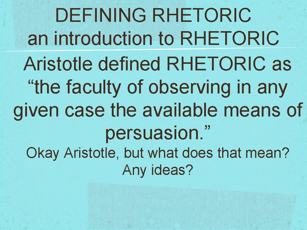 an introduction to RHETORIC adapted from THE LANGUAGE