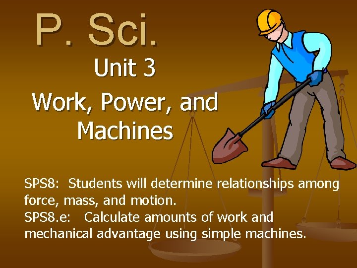 P Sci Unit 3 Work Power and Machines